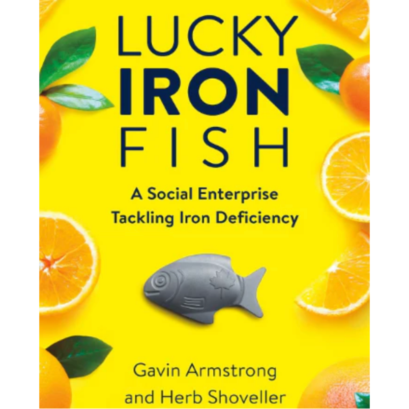 Lucky Iron Fish Paperback Book: A Social Enterprise Tackling Iron Defi ...